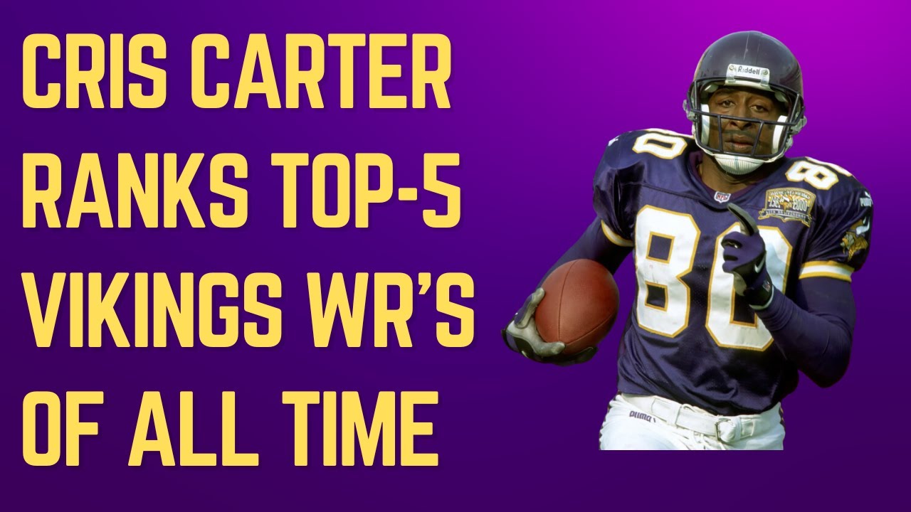 Cris Carter RANKS TOP-5 Minnesota Vikings WR's of all time - YouTube