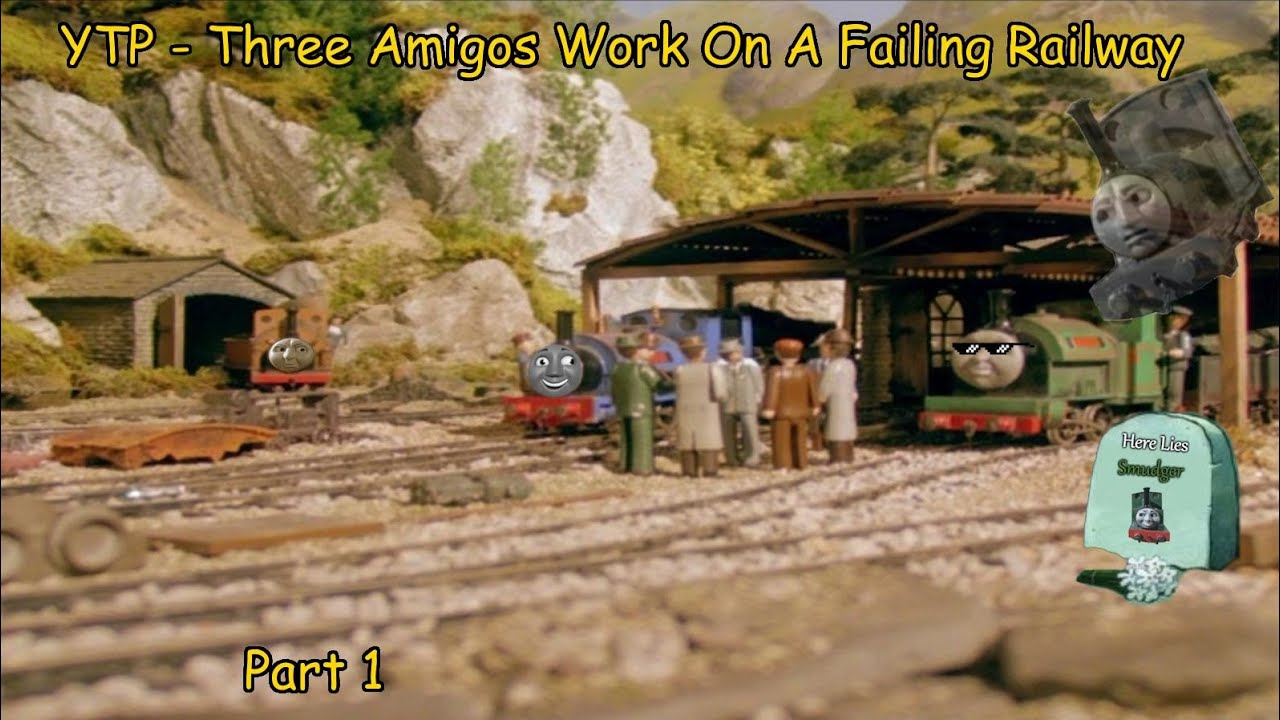 YTP - Three Amigos Work On A Failing Railway Part 1 - YouTube