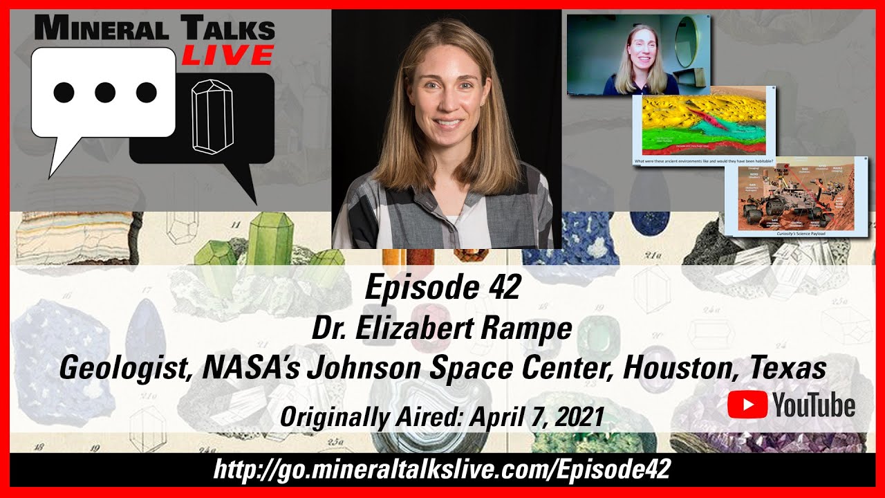 Mineral Talks LIVE - Episode 42 - Dr. Elizabeth Rampe - Geologist; NASA ...