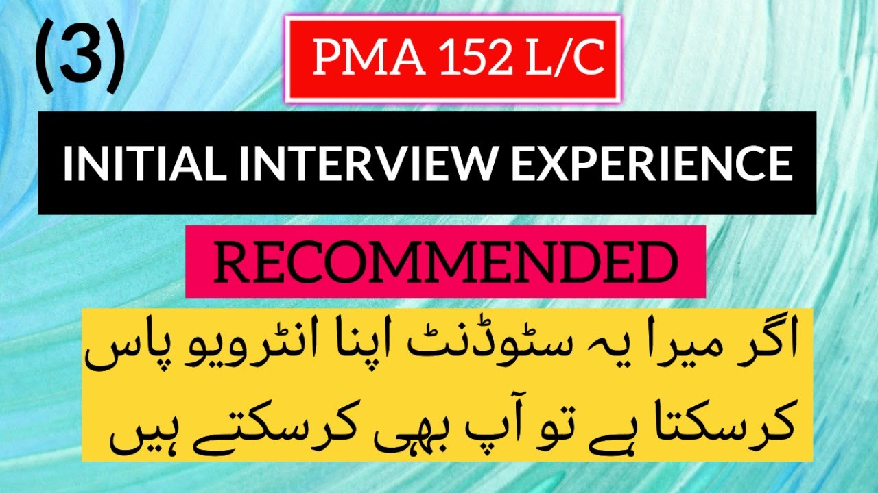 PMA Initial Interview Experience | PMA 152 Interview Experience | 152 ...