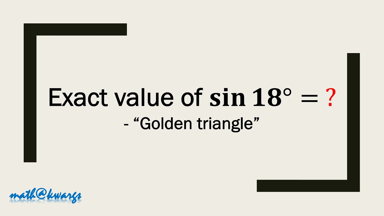 What is the exact value of sine 18 degrees? - YouTube
