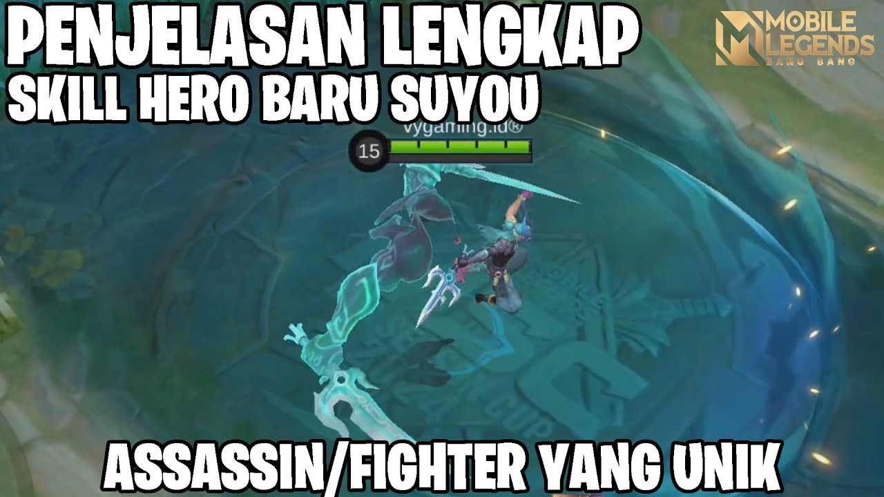 PENJELASAN LENGKAP SKILL HERO BARU SUYOU - ASSASSIN FIGHTER YANG PUNYA ...