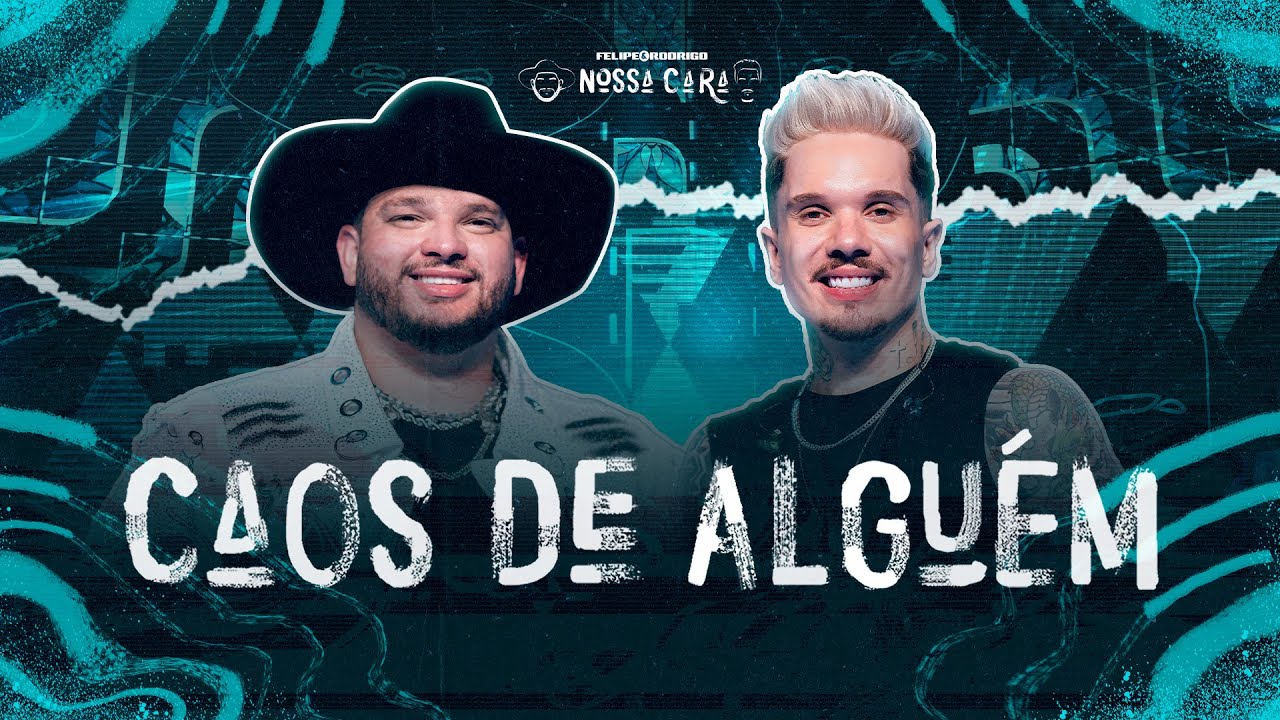 Felipe & Rodrigo - Caos de Alguém (Ao Vivo) #NossaCara - YouTube Music
