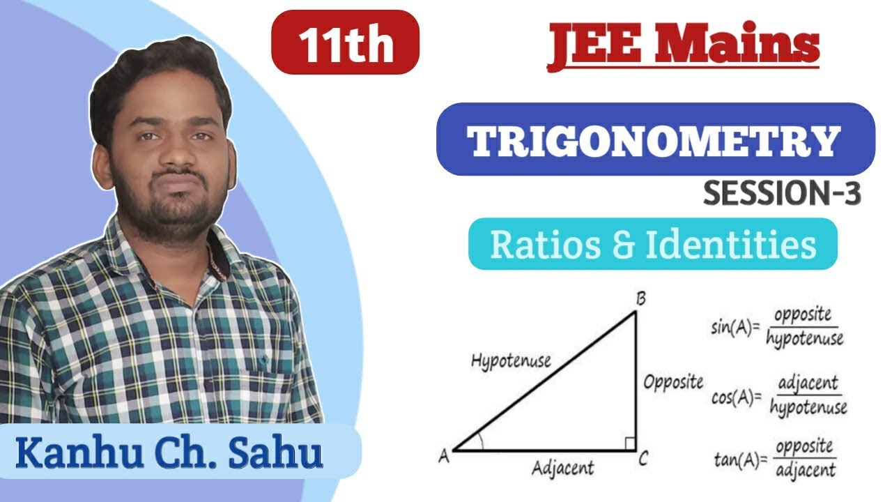 TRIGONOMETRY-3 || RATIOS & IDENTITIES || CLASS 11 || JEE MAINS|| BY KM ...