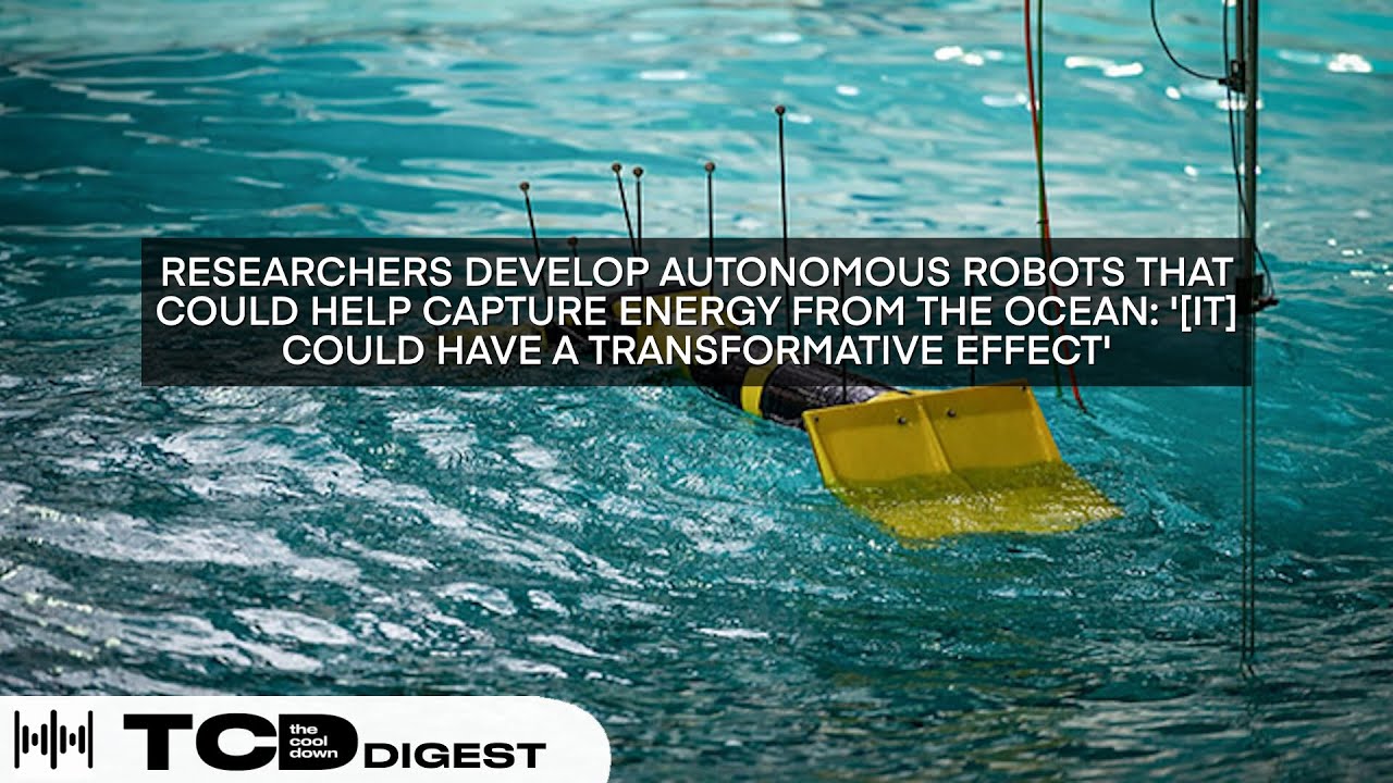 Autonomous robots could transform ocean energy capture - YouTube