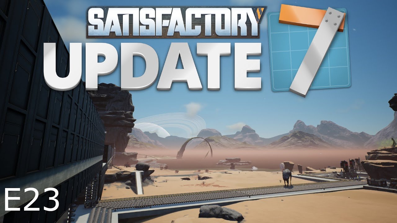 Satisfactory Update 7 E23, Update for this play through - YouTube