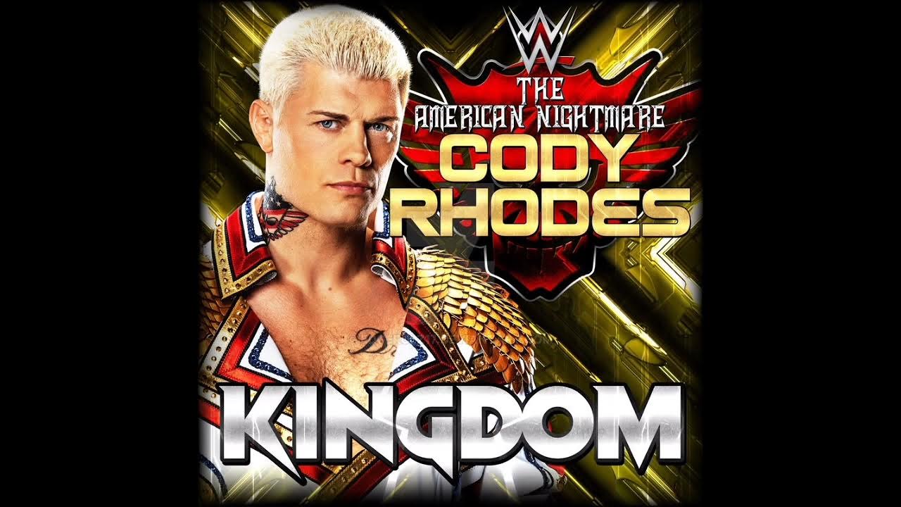 Cody Rhodes WWE Theme Song - KINGDOM by DownStait - YouTube Music