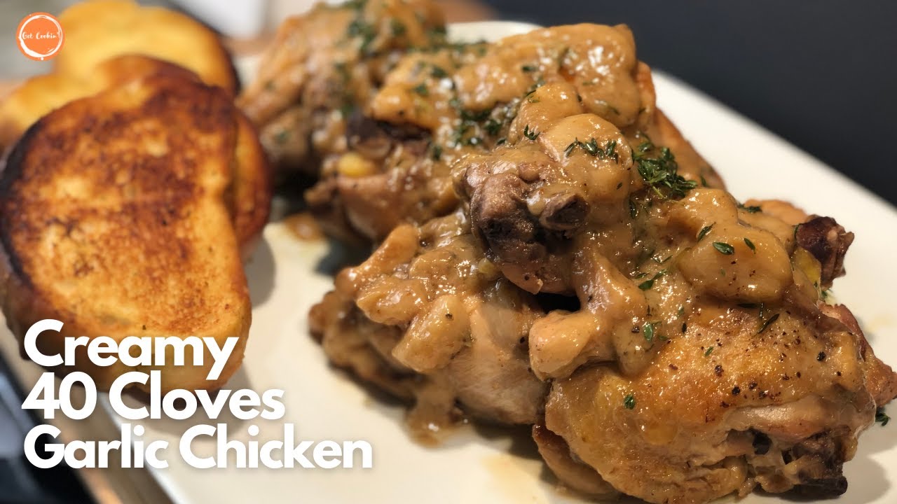 Creamy 40 Cloves Garlic Chicken Recipe | Get Cookin' - YouTube