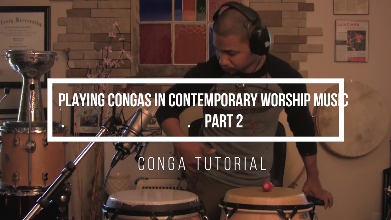 Playing Congas in Worship Part 2 - YouTube