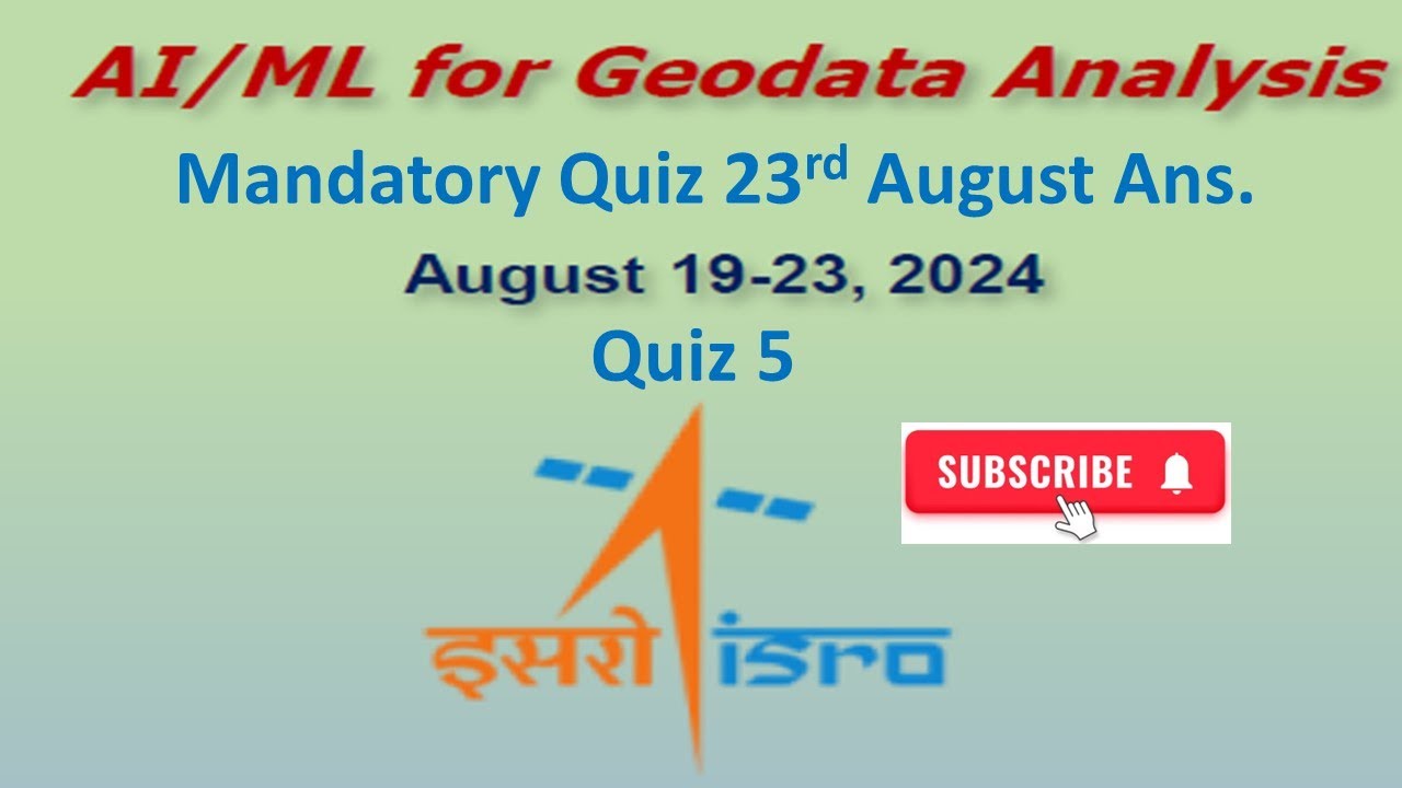 ISRO AI ML course 23rd august quiz 5 answers 2024 - YouTube