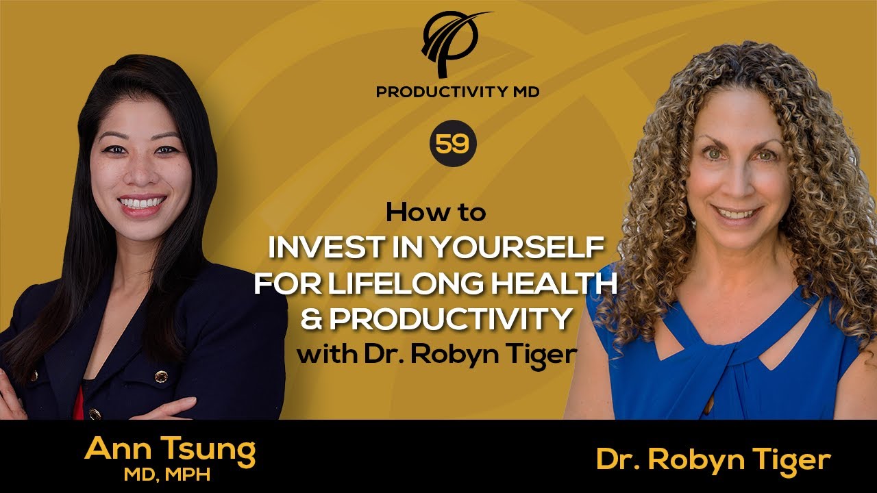 How to Invest in Yourself for Lifelong Health & Productivity with Dr ...
