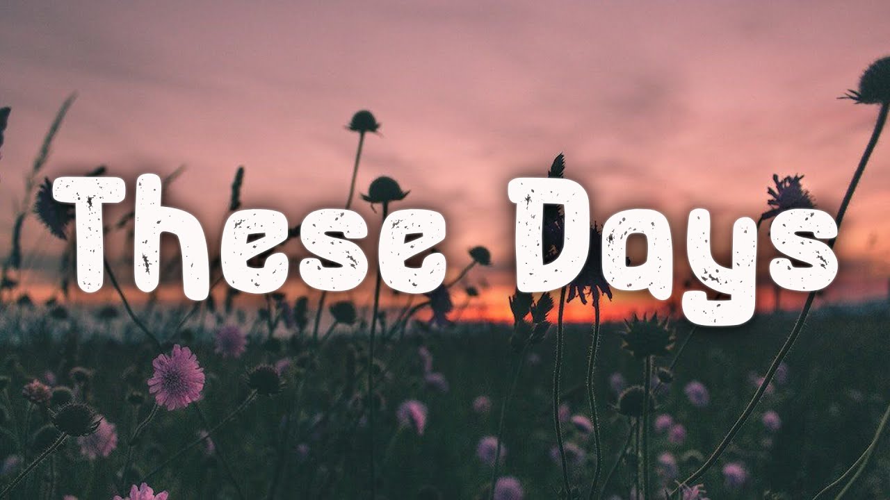 Rudimental - These Days (Mix Lyrics) Ft. Jess Glynne, Macklemore & Dan ...