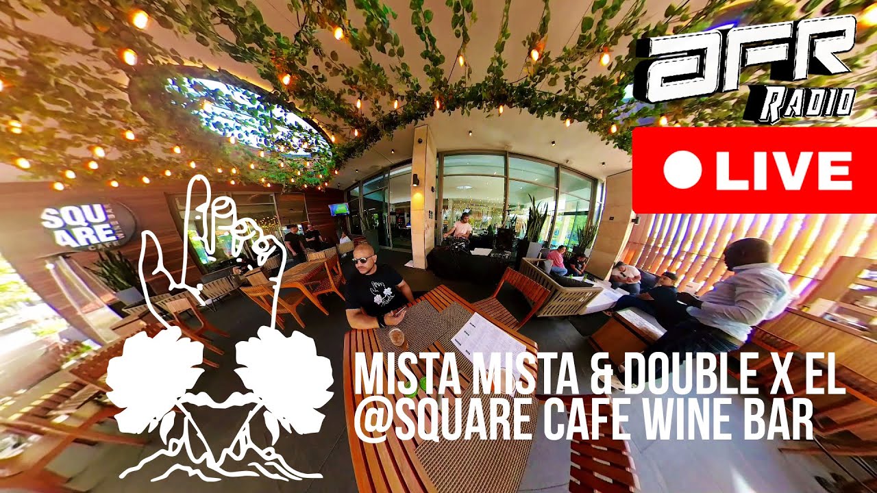 AFR Radio Live Mista Mista & Double X eL @ Square Cafe Wine Bar 📍 Cape ...