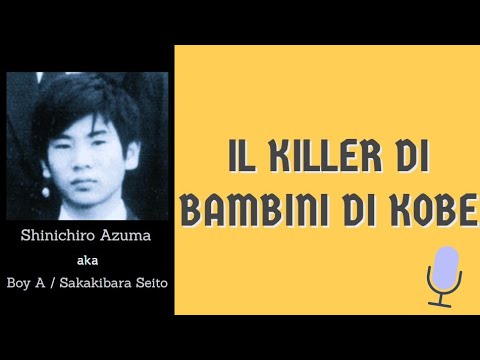 Il killer di bambini di Kobe: Boy A / Sakakibara Seito | true crime (JP ...