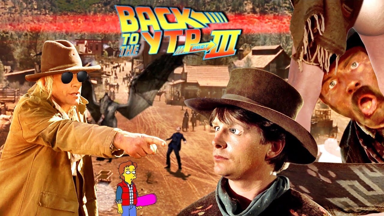 (YTP) Back to the Future Part 3 - YouTube