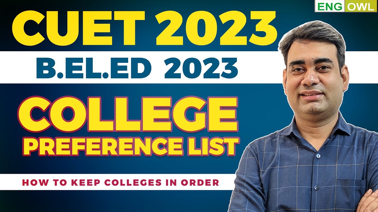 B.el.ed 2023 | College Preference List | CUET 2023 | Latest Update ...
