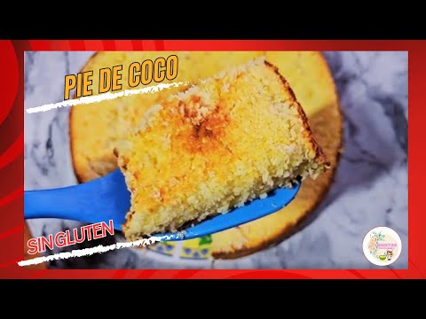 PIE de COCO sin harina ni levadura || 🥥Recta FÀCIL Y DELICIOSA||Recetas ...