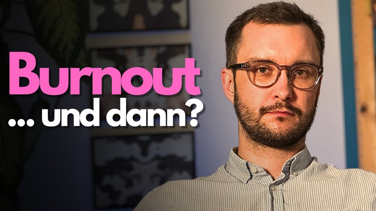 Identität nach Burnout: Wie man wieder zu sich selbst findet - YouTube