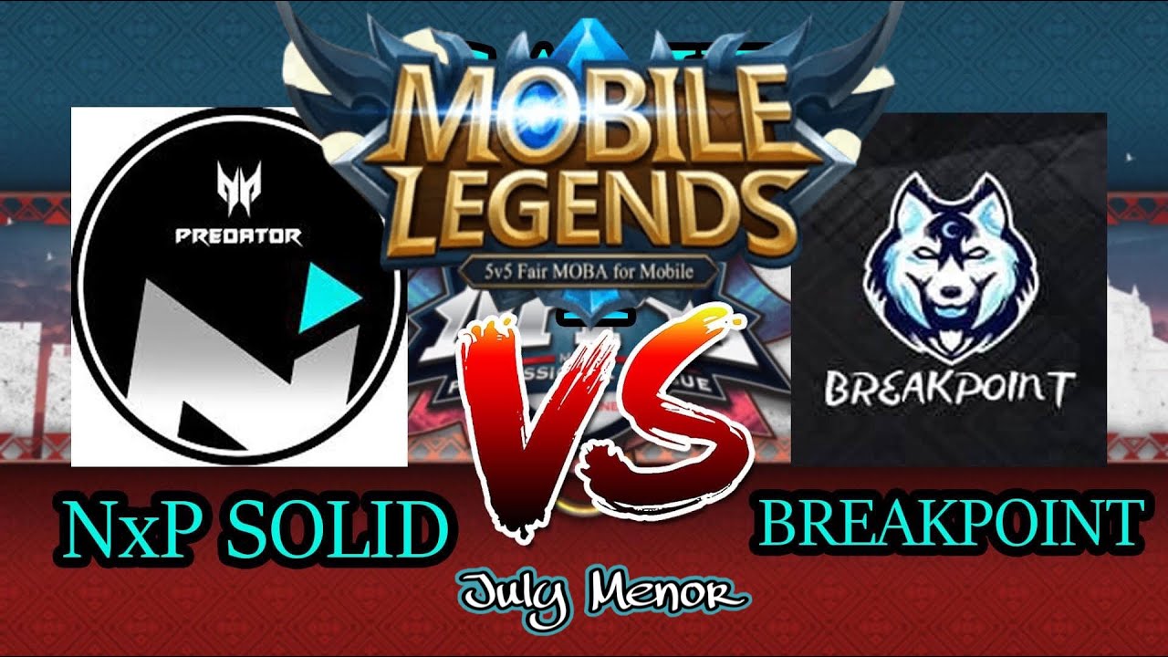 Mobile Legends: [Game 2] NXP SOLID VS BREAKPOINT | MPL -PH SEASON 6 ...