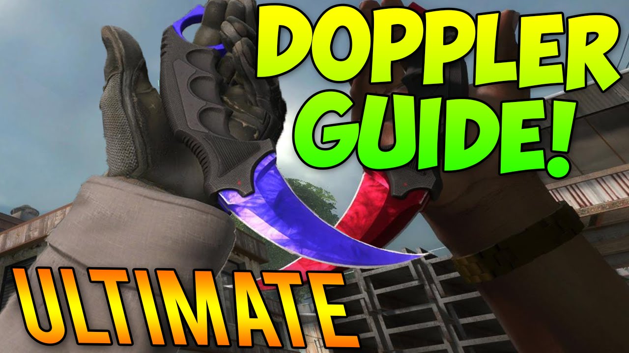 CS GO - The Complete Doppler Knives Guide - YouTube