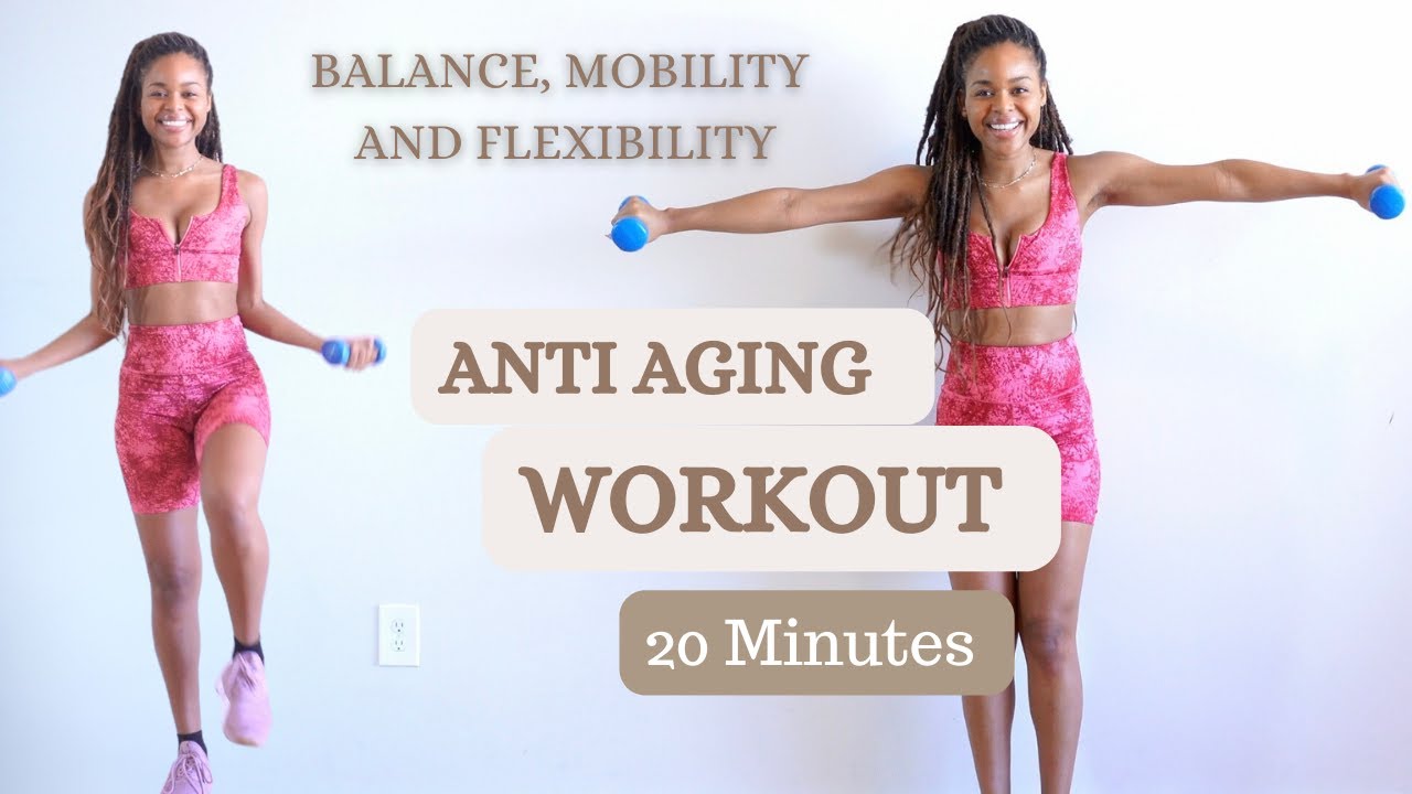 20 Minute Anti Aging Workout- Build Lean Muscle, Flexibility, and ...