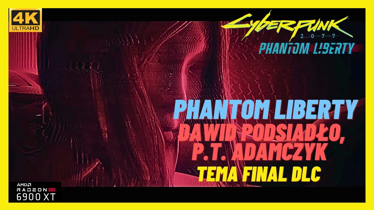 Phantom Liberty - Dawid Podsiadło, P.T. Adamczyk /Tema final del DLC ...