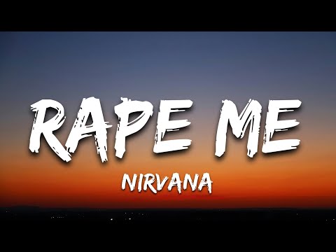 Nirvana - Rape Me (Lyrics)