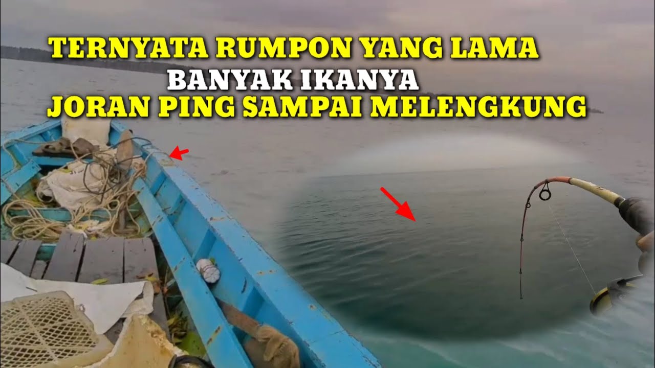 mancing rumpon || ketemu rumpon lama ternyata isinya ikan besar - besar ...