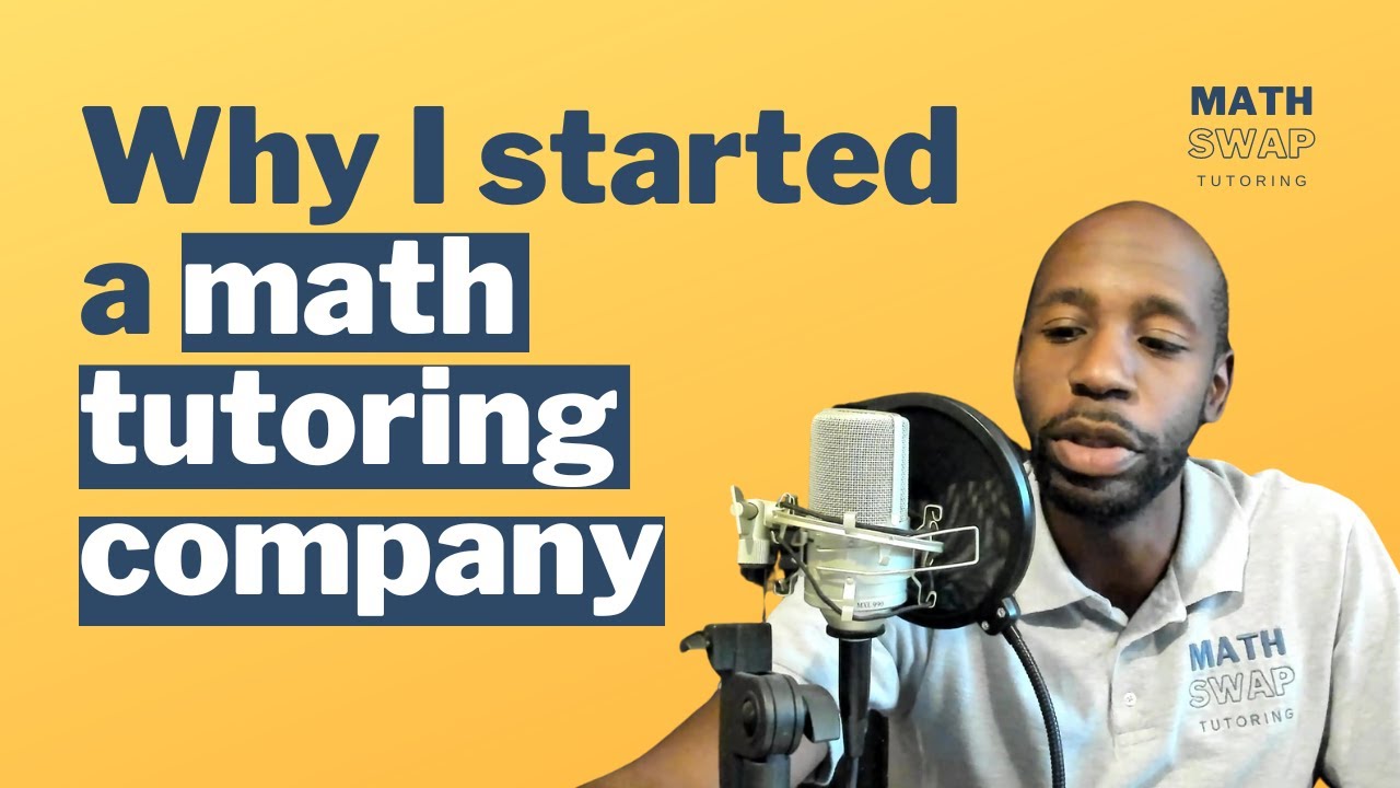 Why I started a math tutoring business - YouTube