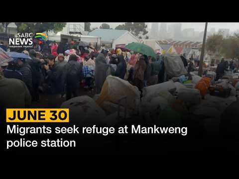 June 30 | Migrants seek refuge at Mankweng police station