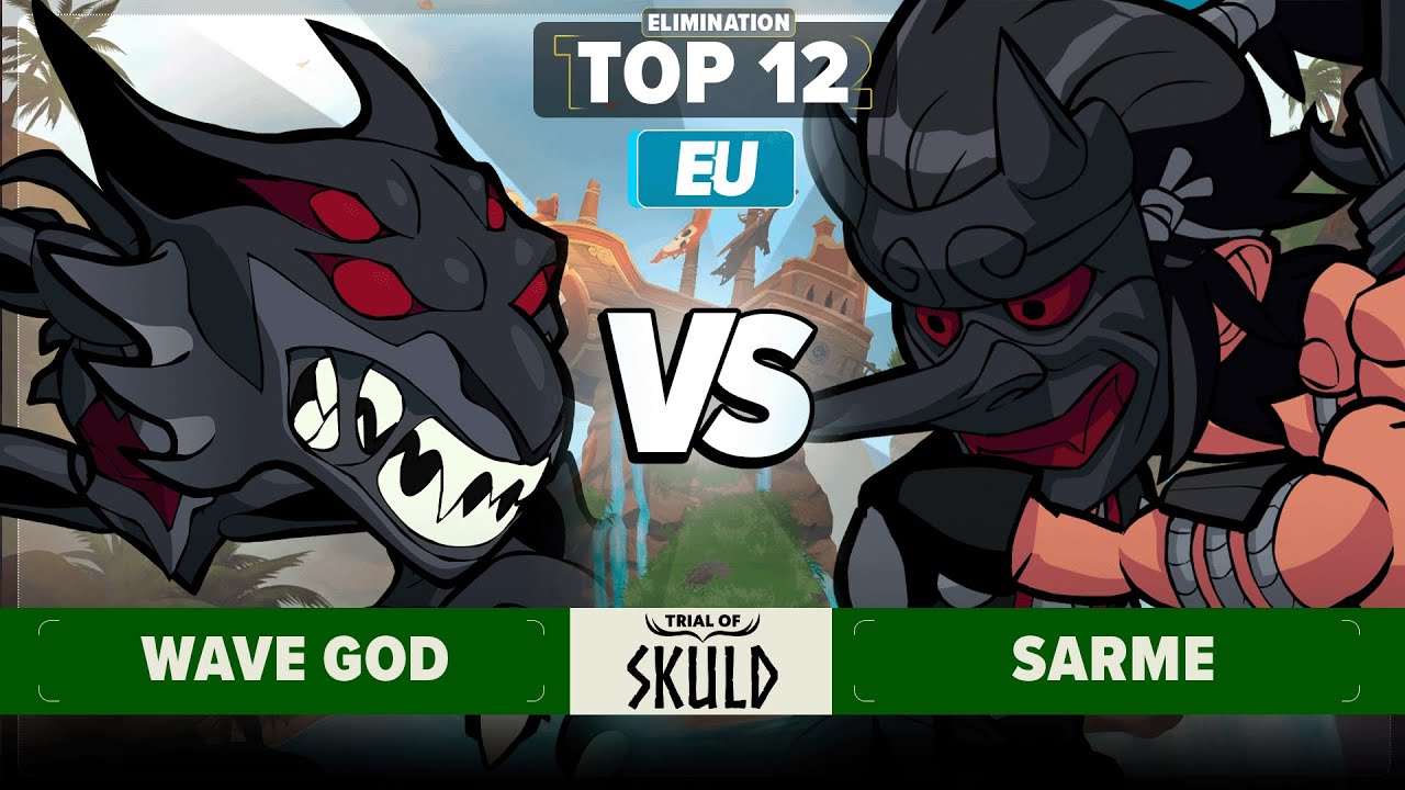 wave god vs Sarme - Elimination Top 12 - Trial of Skuld - EU 1v1 - YouTube