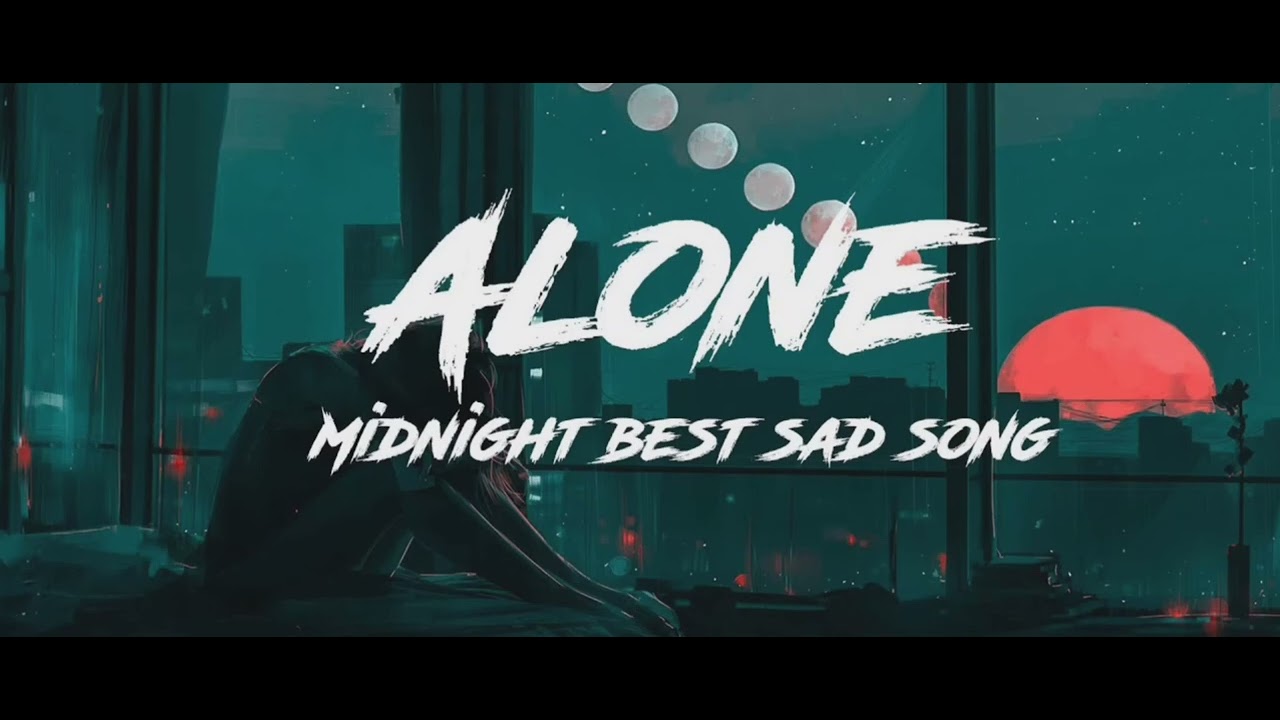 midnight Hindi sad songs💔 | Alone sad night | non stop songs | # ...