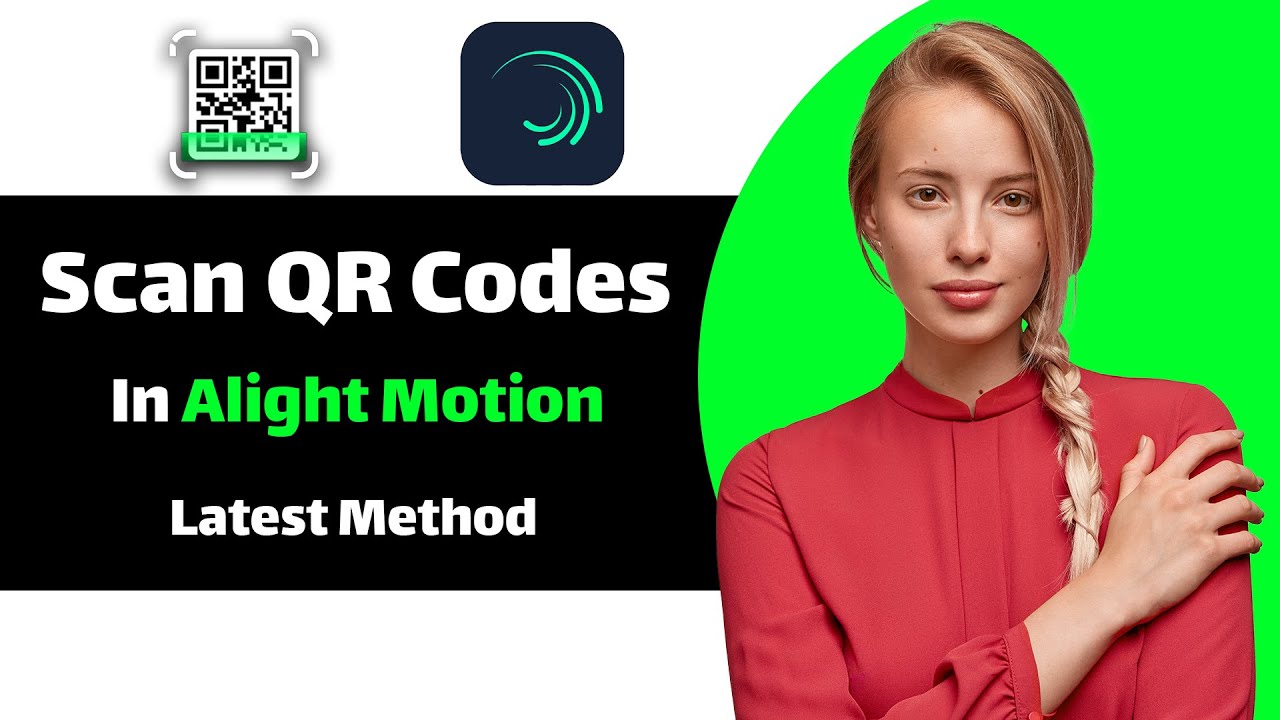 How to Scan QR Codes in Alight Motion | Latest Method - YouTube