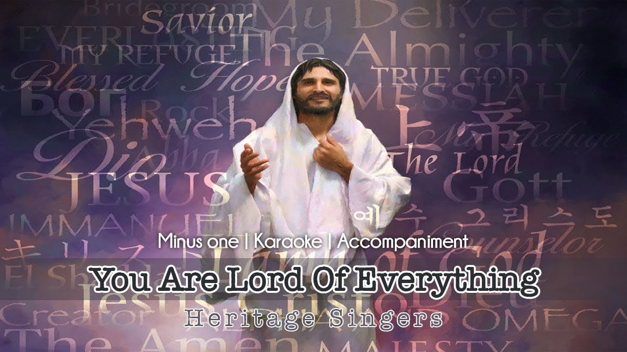 You Are Lord of Everything | Accompaniment | Heritage Singers - YouTube