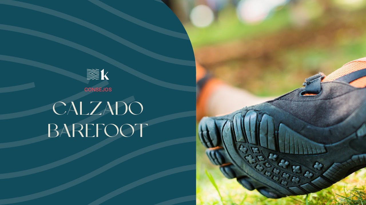 Calzado Barefoot - ¿Es adecuado para ti? - YouTube