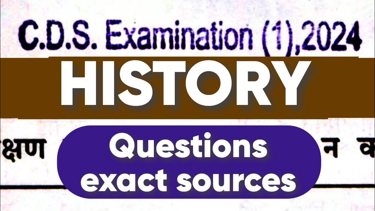 CDS 1 2024: HISTORY Analysis with exact sources | CDS 1 2024 Paper ...