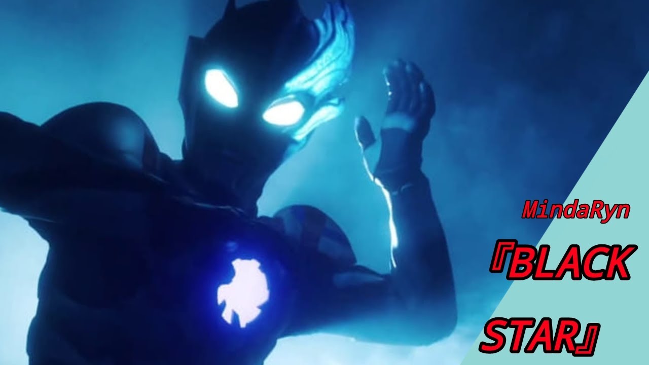 『BLACK STAR』Ending Theme Of Ultraman Blazar (Instrumental/Off Vocals ...