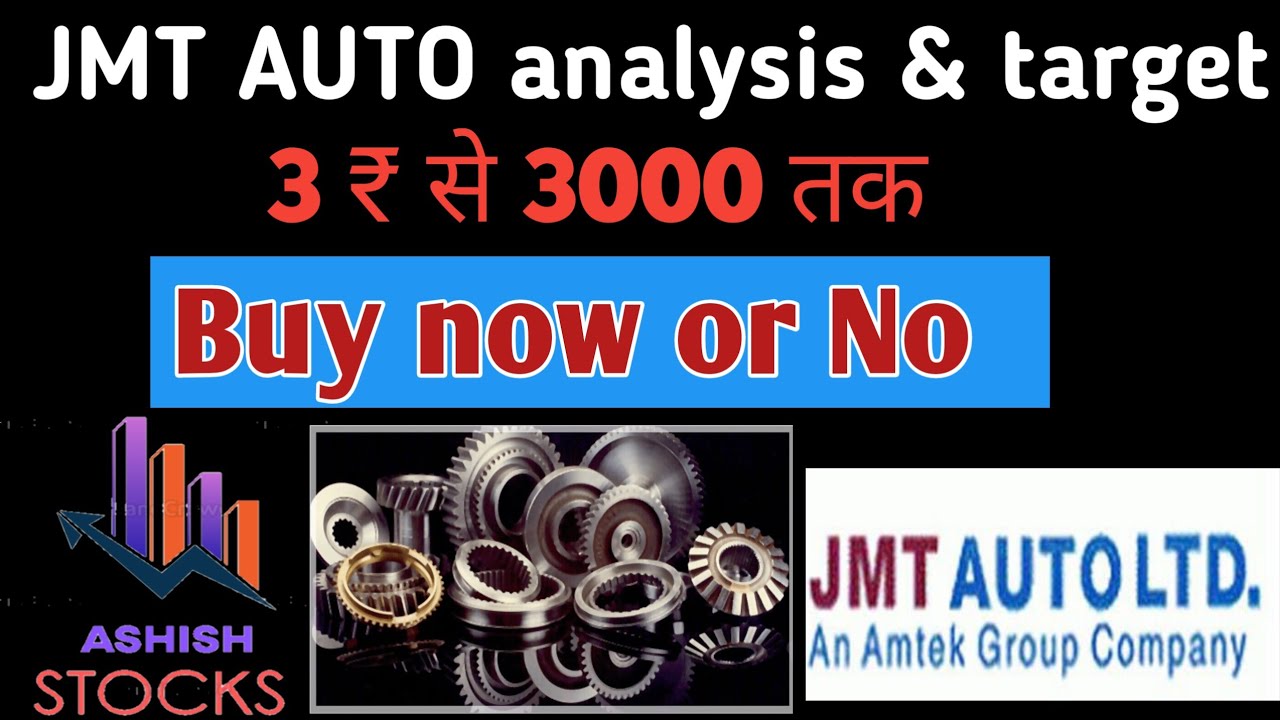 JMT AUTO latest news, JMT AUTO share analysis, JMT AUTO LTD, JMT AUTO ...