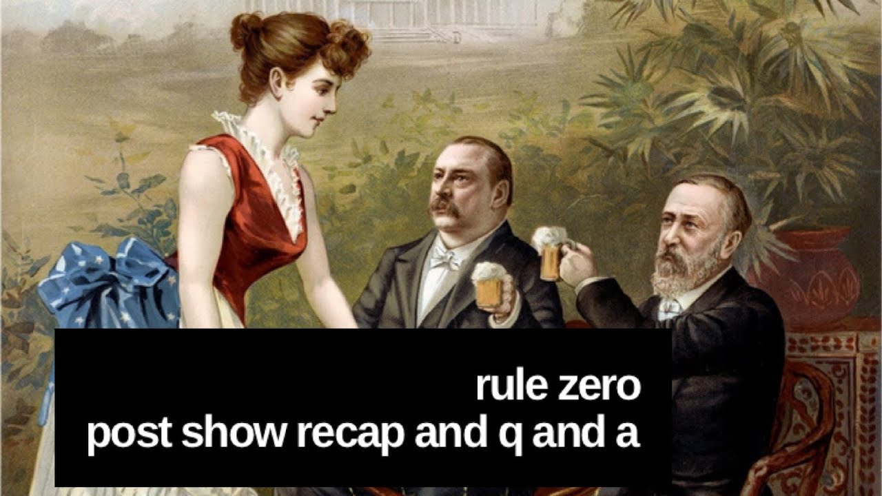 Rule Zero Recap and Q and A - YouTube