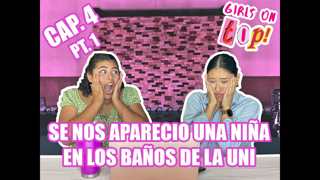 GIRLS ON TOP CAP. 4 / LO QUE SE ESCONDE DEBAJO DE MI CAMA PARTE 1 - YouTube