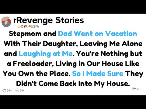 Stepmom and Dad Went on Vacation With Their Daughter, Leaving Me Alone and Laughing at Me.