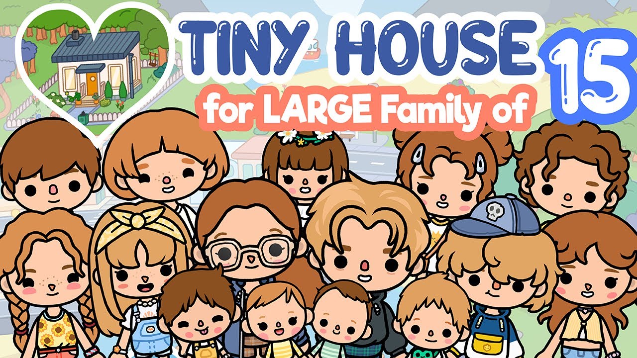 SMALL House for BIG LARGE Family of 15 not FREE Cute Fun Aesthetic TOCA ...