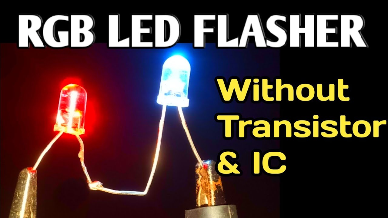 How to Make RGB LED Flasher Light || LED Flasher Without Transistor ...