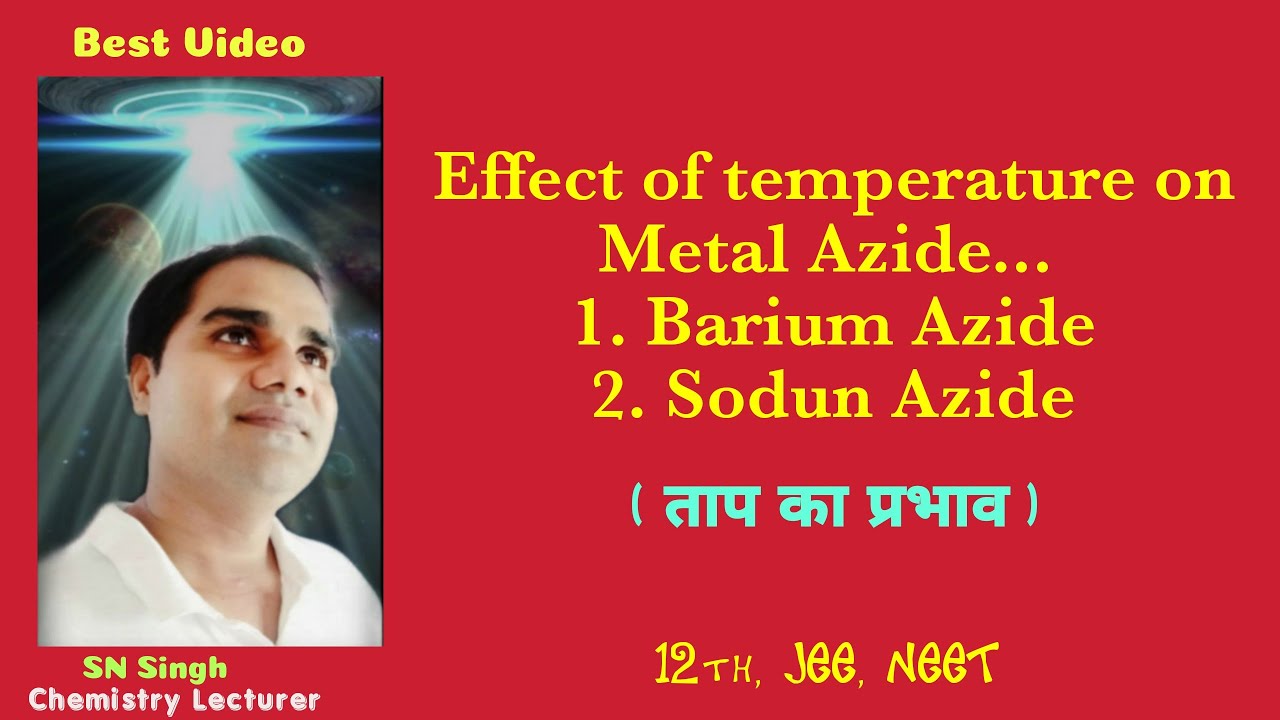 Effect of temperature on Metal Azide / Barium Azide / Sodium Azide पर ...