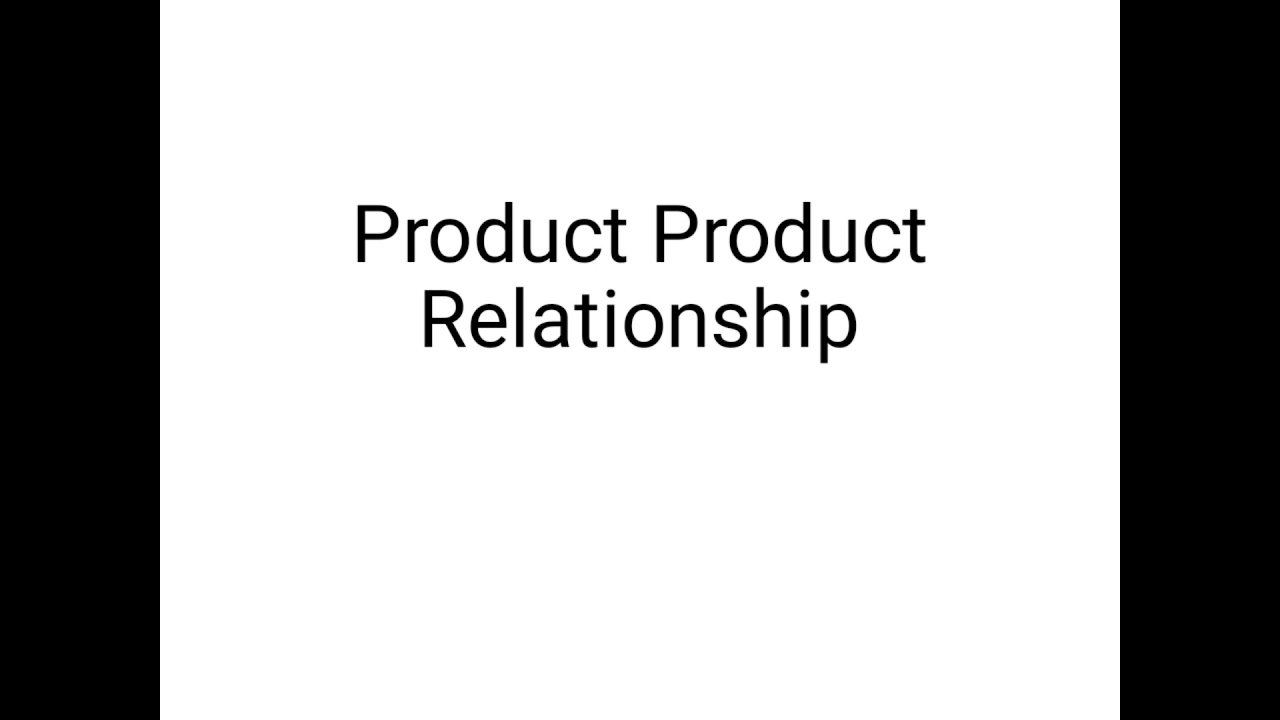 Product Product Relationship - YouTube