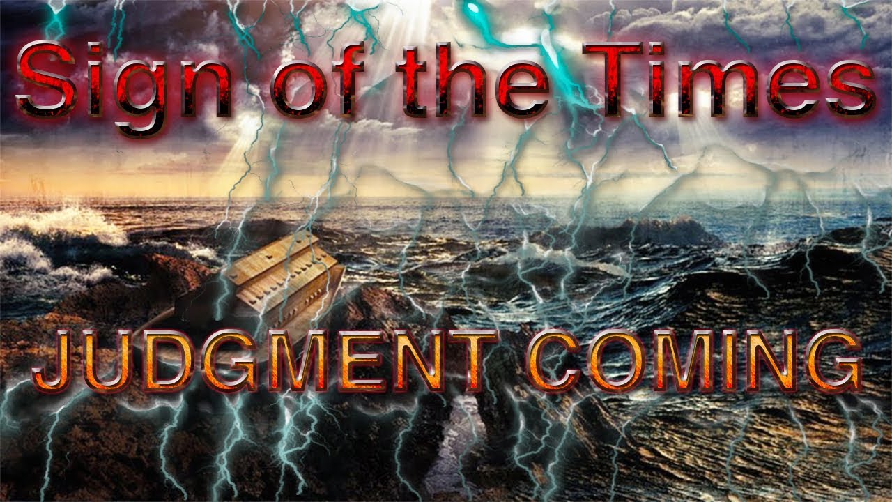 Sign of the Times - JUDGMENT COMING! - YouTube