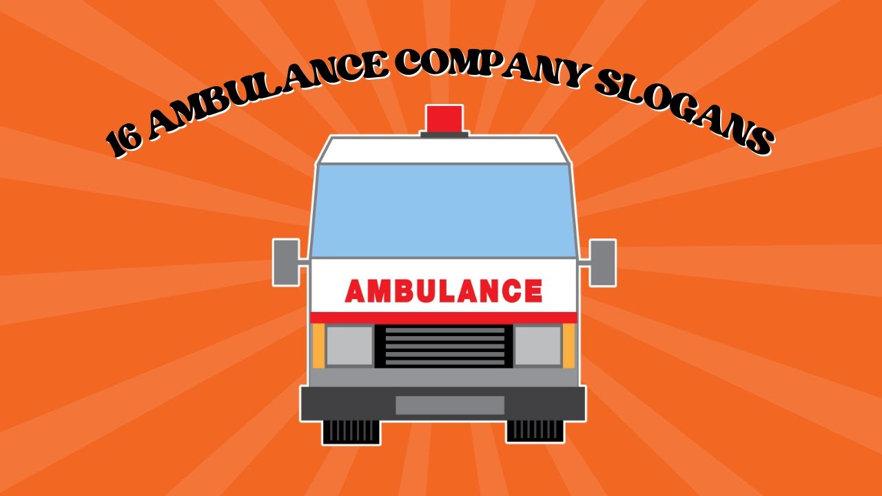 16 Catchy Ambulance Company Slogans and Taglines | Slogans Hub - YouTube