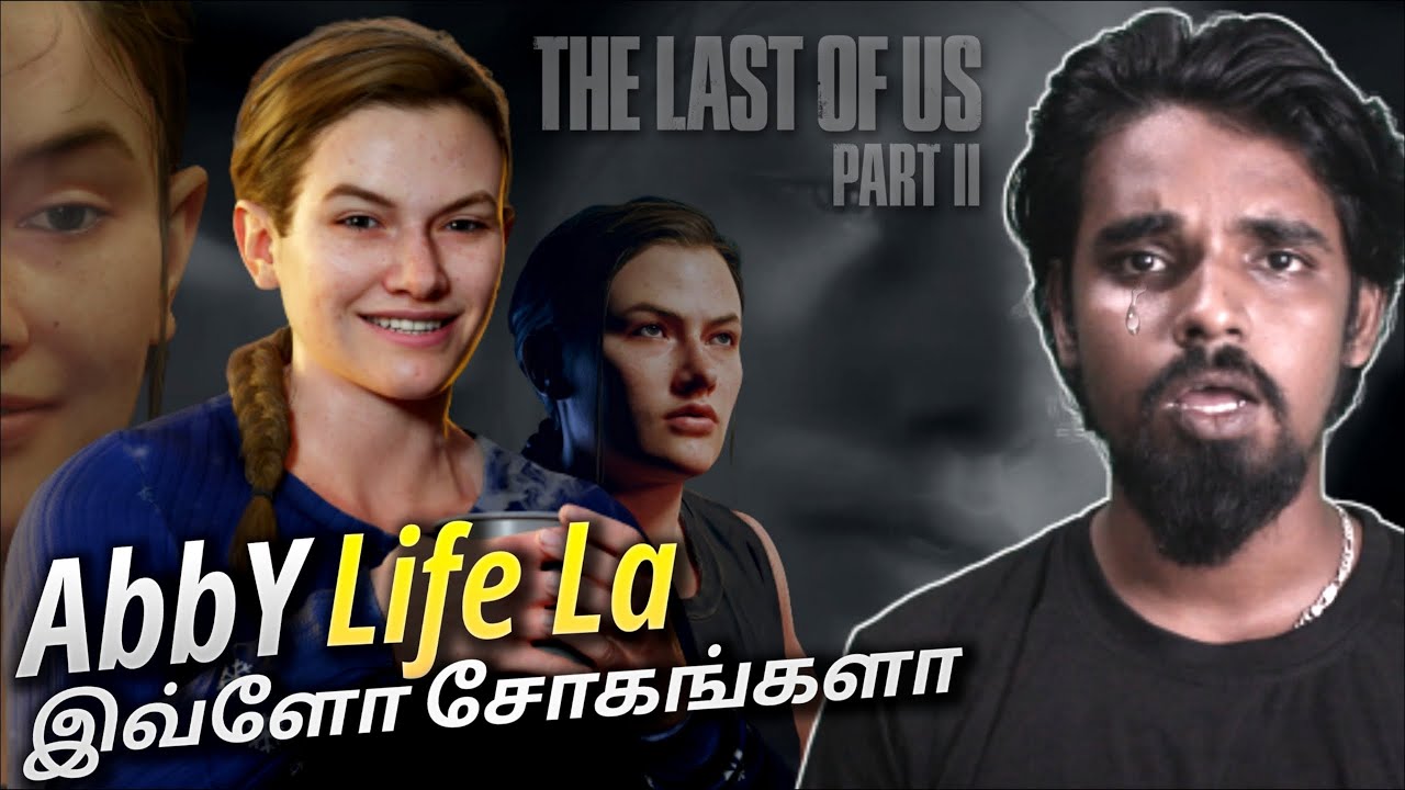 Abby's sad past life - the last of us 2 live gameplay tamil - YouTube