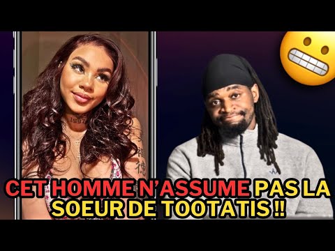 CET HOMME N'ASSUME PAS D'ÊTRE AVEC LA SOEUR DE TOOTATIS - YouTube