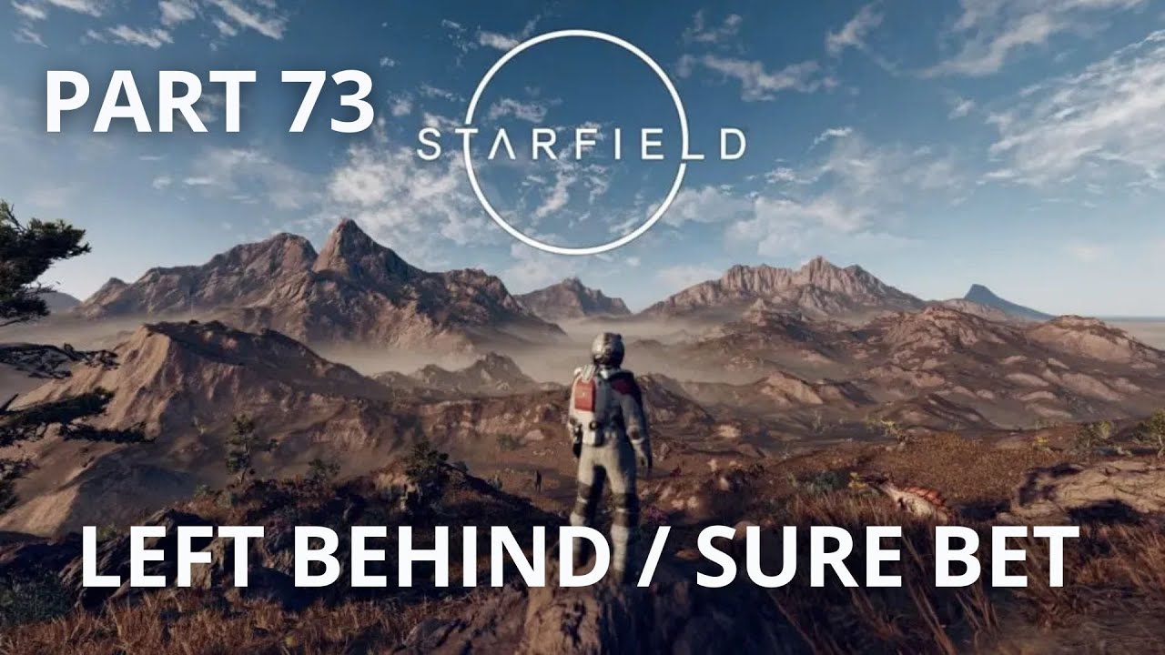 Starfield #Part73 - LEFT BEHIND / SURE BET [4K60FPS] - YouTube